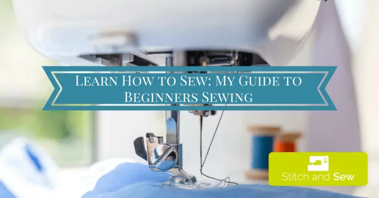 Learn How to Sew: My Guide to Sewing for Beginners - Stitch and Sew