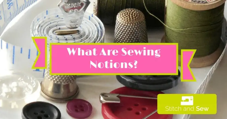 What Are Sewing Notions? - Stitch and Sew
